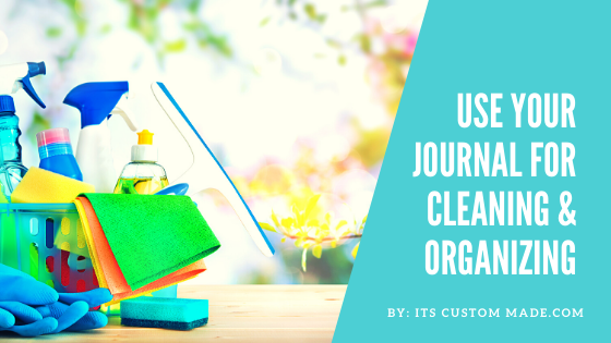 How To Use Your Journal for Cleaning and Organizing – I LOVE PLANNERS